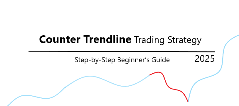 Counter Trendline Trading Strategy 2025 – Step-by-Step Beginner’s Guide ...